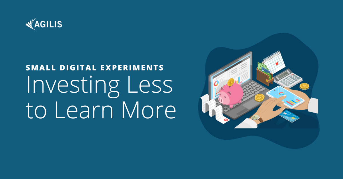 Small Digital Experiments: Investing Less to Learn More
